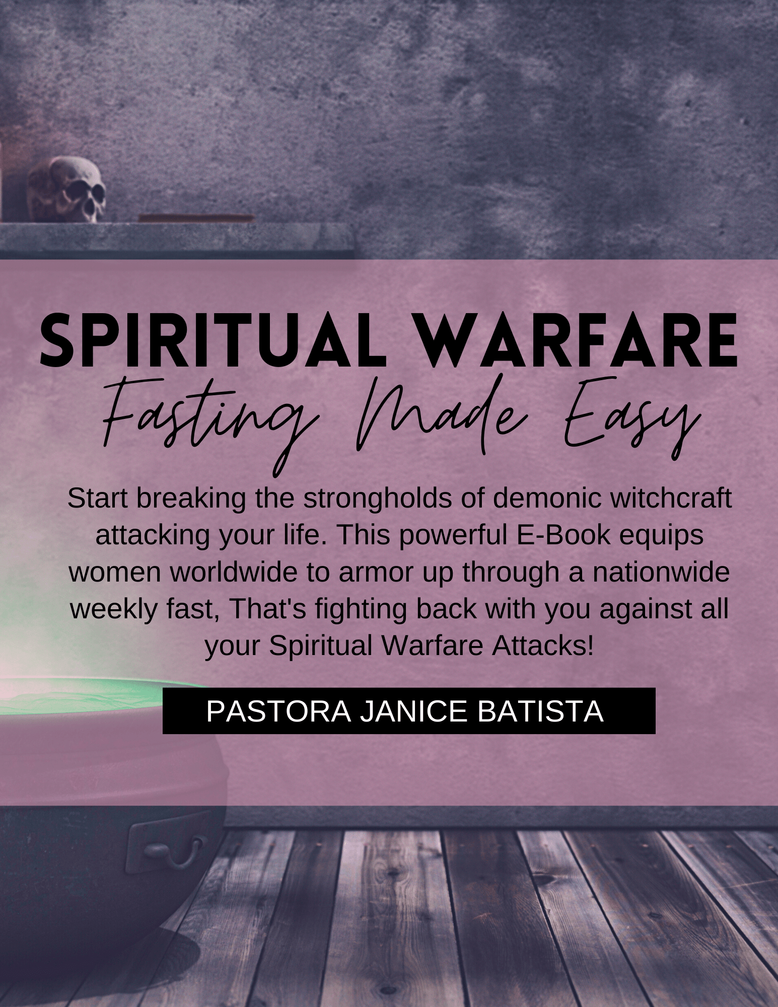 Spiritual Warfare Fasting Made Easy - DESTROYING EVIL ALTARS
